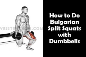 How to Do Bulgarian Split Squats with Dumbbells | Muscle Worked - Yes ...