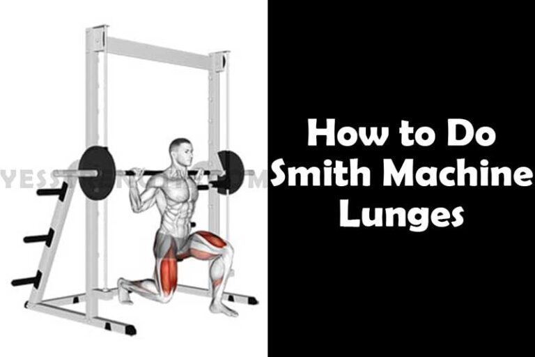 How To Do Smith Machine Lunges Muscles Worked Benefits Yes Strength
